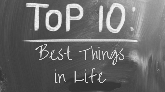TOP 10: BEST THINGS IN LIFE! | Gwen Cease